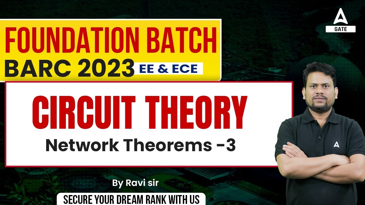 Network Theorems #3 Circuit Theory in Electrical and Electronics Engineering | BARC 2023 - YouTube