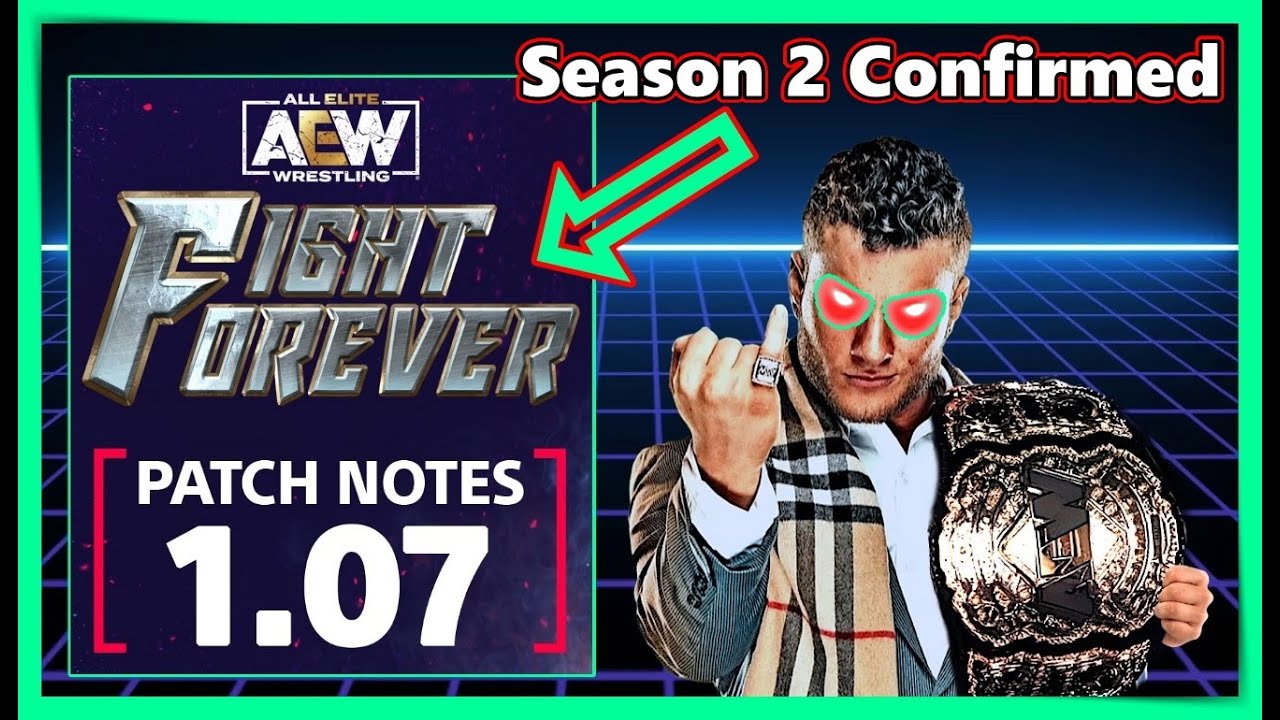 AEW Fight Forever patch 1.07 notes & Season 2 is official! - YouTube