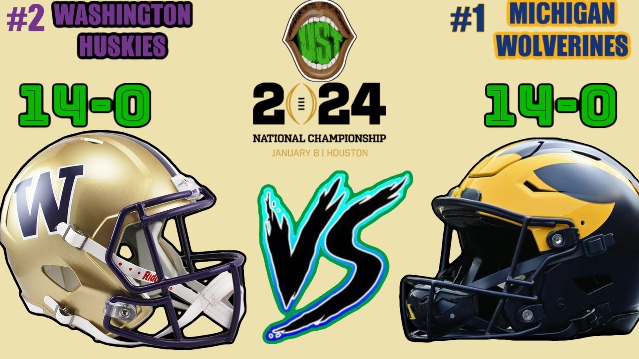 #2 WASHINGTON HUSKIES VS #1 MICHIGAN WOLVERINES LIVE CFP CHAMPIONSHIP ...