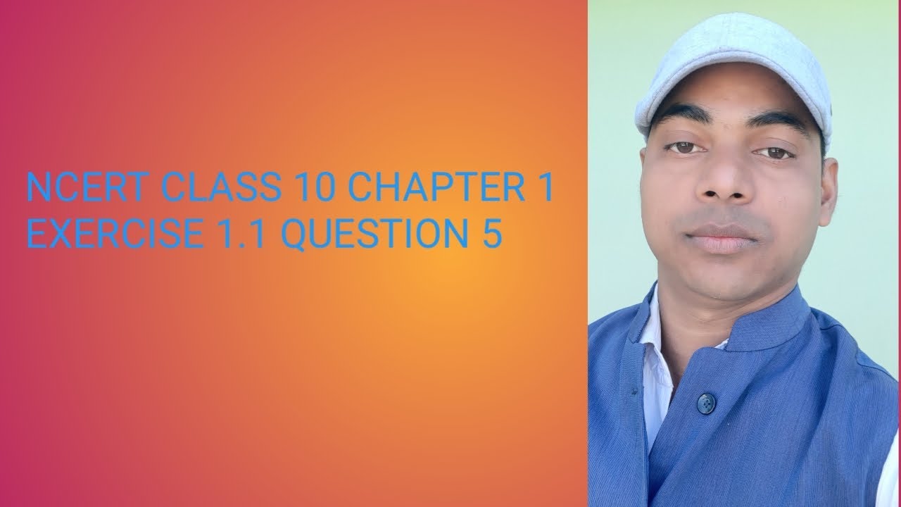 Class 10 Chapter 1 Exercise 1 1 Question 5 YouTube class-10-chapter-1-exercise-1-1-question-5-youtube