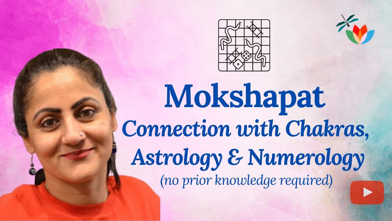 Mokshapat, Chakras, Astro-Numero Connections & Demos - Nandita Sharma ...
