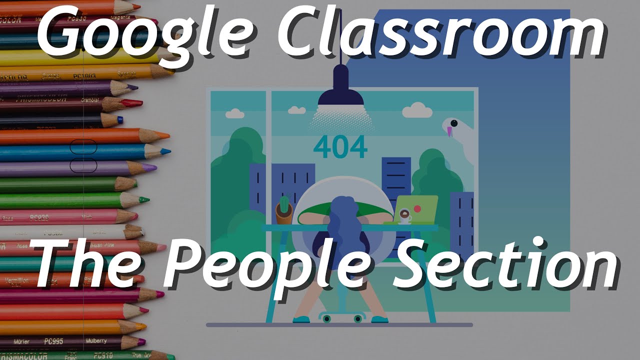 Google Classroom 2020 The People Section - YouTube