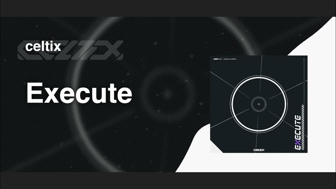 celtix - Execute - YouTube