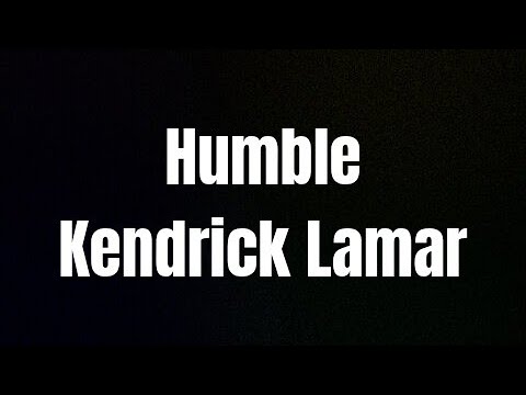 Kendrick Lamar - HUMBLE (Lyrics video) - YouTube