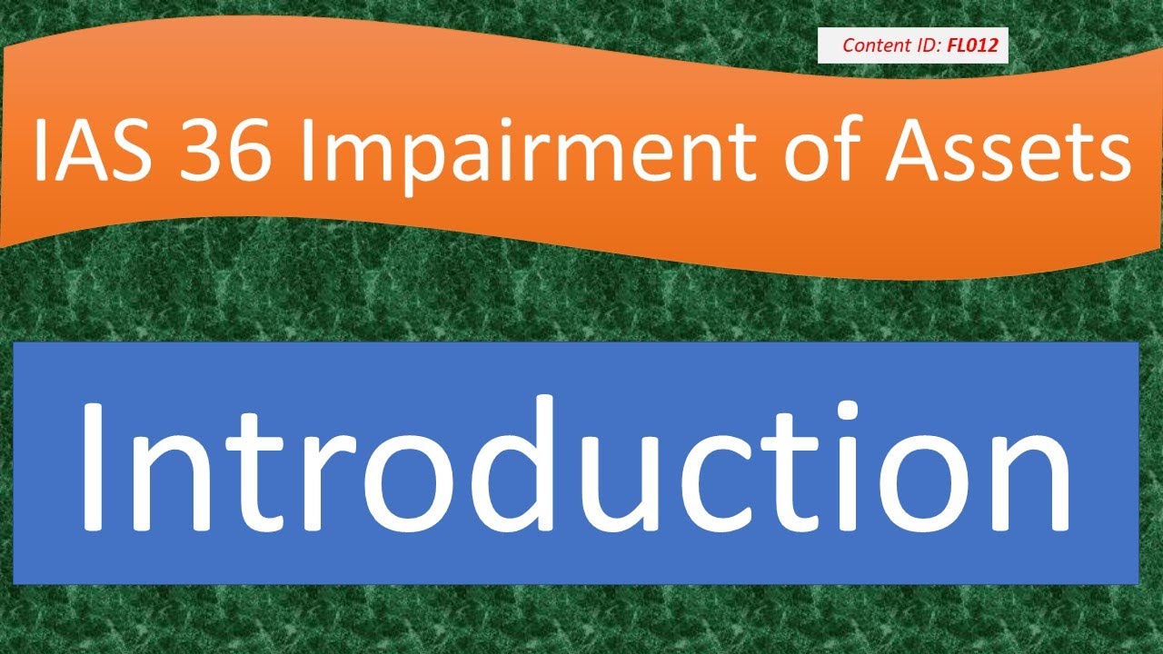 Lecture: Introduction | IAS 36 (FL012) - YouTube