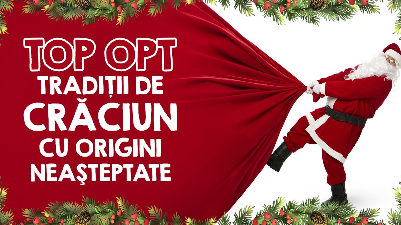 8 Tradiţii de CRACIUN cu Origini Neasteptate - YouTube
