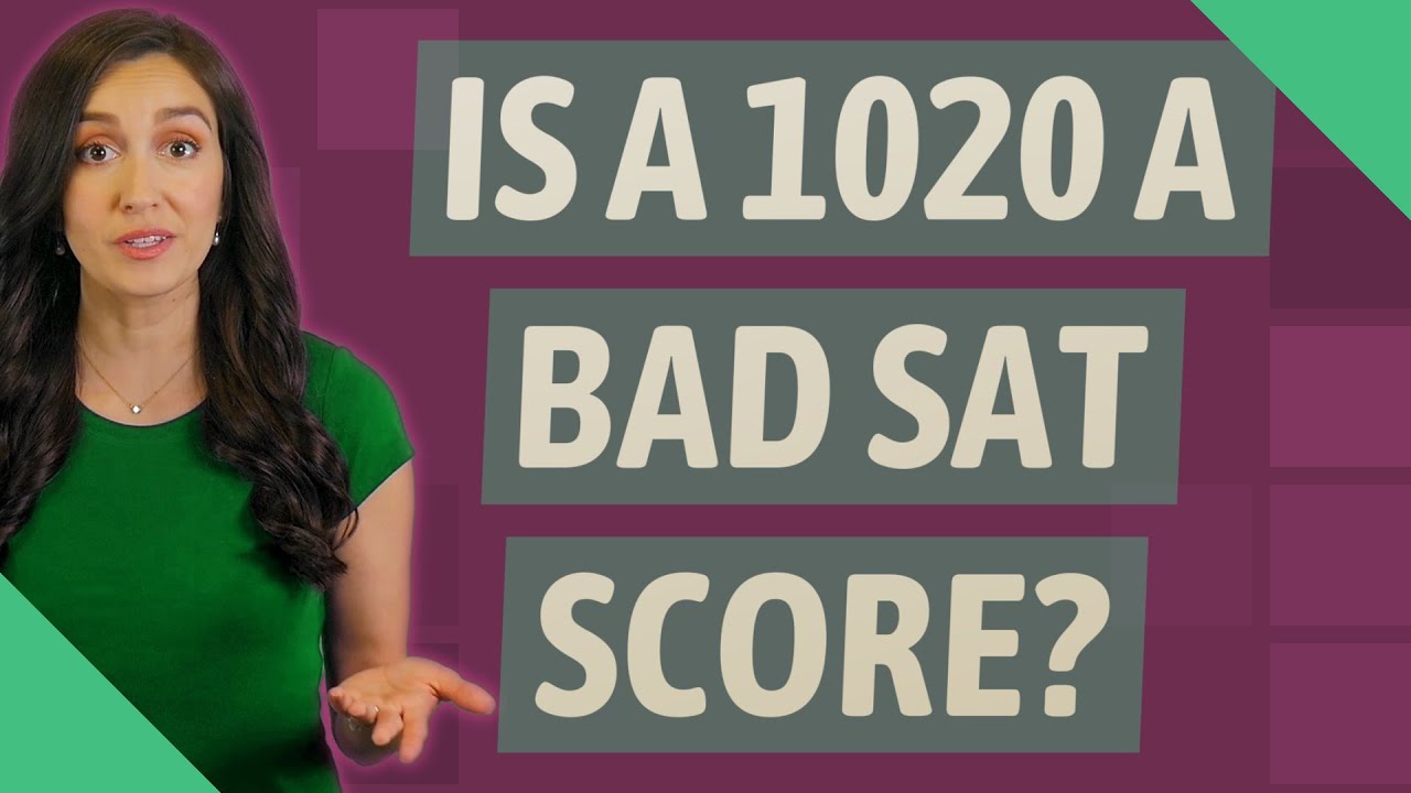 Is a 1020 a bad SAT score? - YouTube