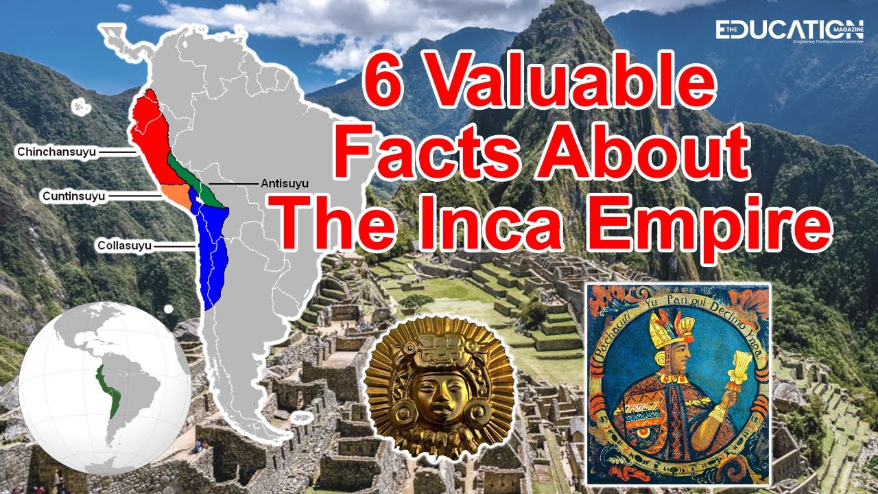 6 Valuable Facts About The Inca Empire |The Education Magazine | - YouTube