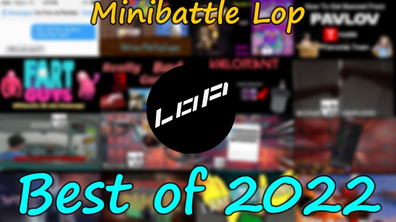 Best of Minibattle Lop 2022 - YouTube