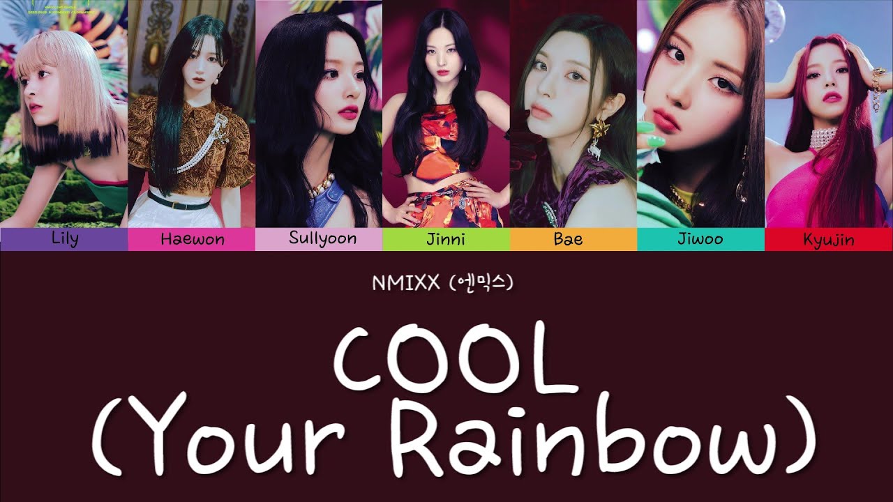 엔믹스 NMIXX - Cool (Your Rainbow) [ Color Coded Lyrics ] - YouTube