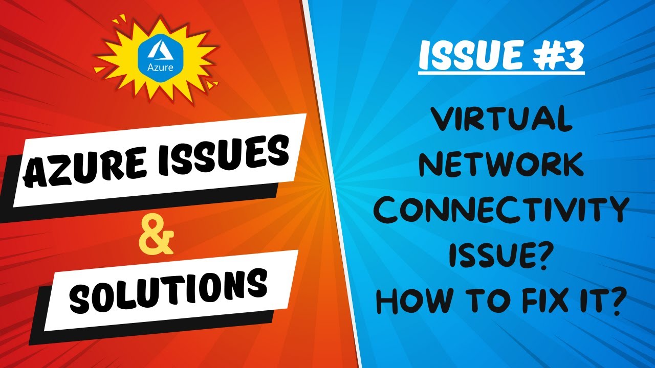 Azure Virtual Networking Connectivity Issue? Troubleshooting Azure ...