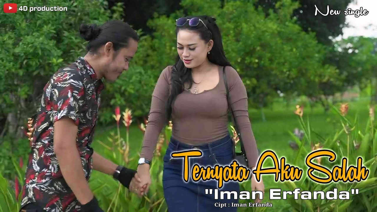TERNYATA AKU SALAH - IMAN ERFANDA ( OFFICIAL VIDEO MUSIC ) - YouTube