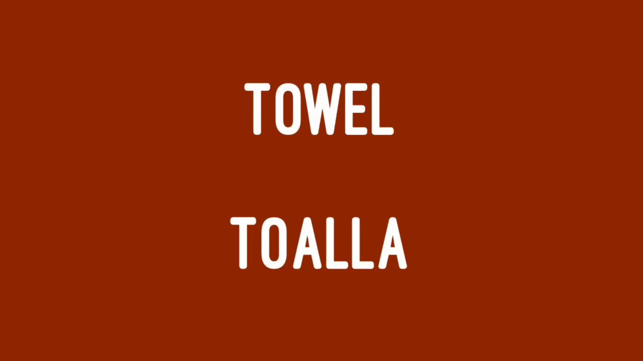 Spanish Word Of The Day: Toalla - YouTube