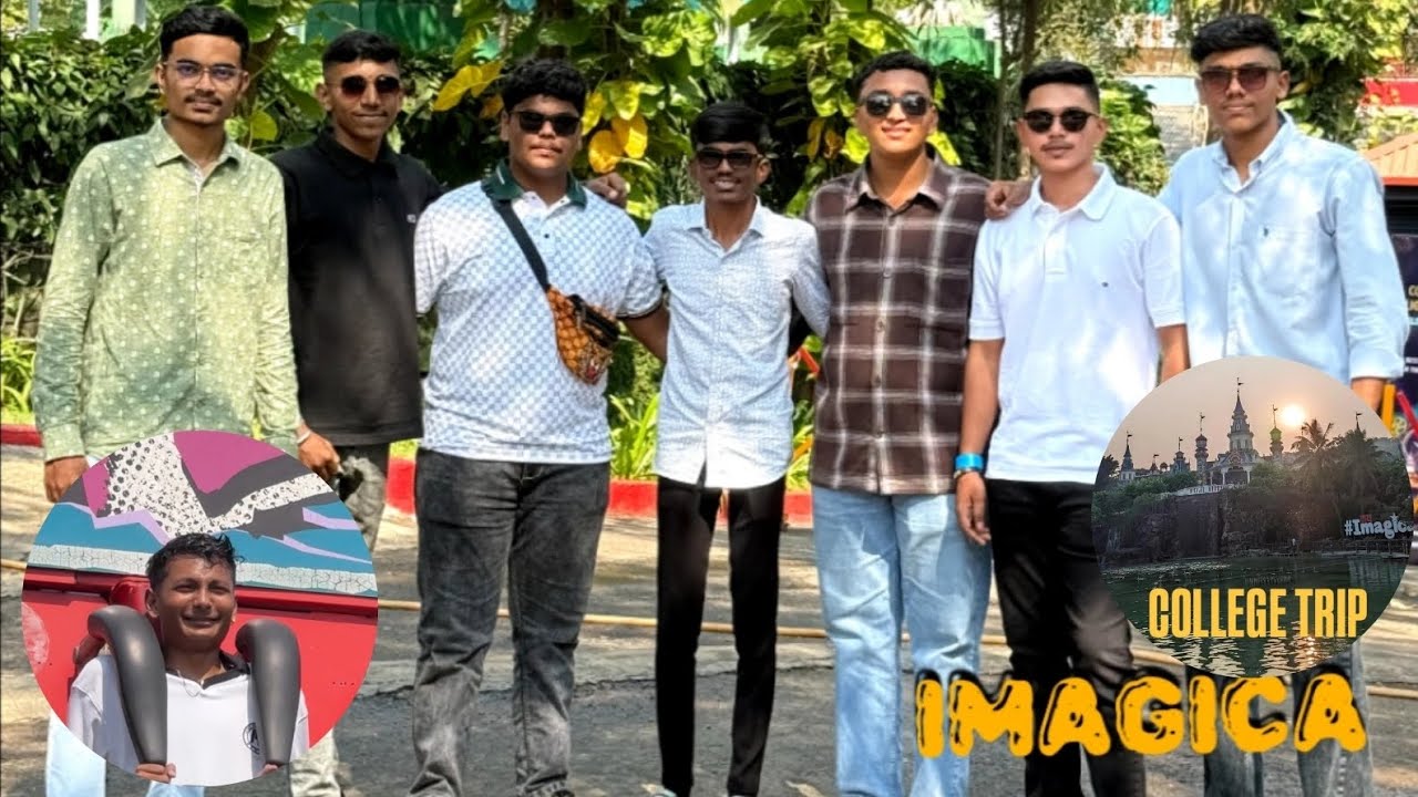COLLEGE CHI TRIP GELI IMAGICA LA😻🥳|| VLOG 11🤩 || YASH MHATRE VLOGS ...