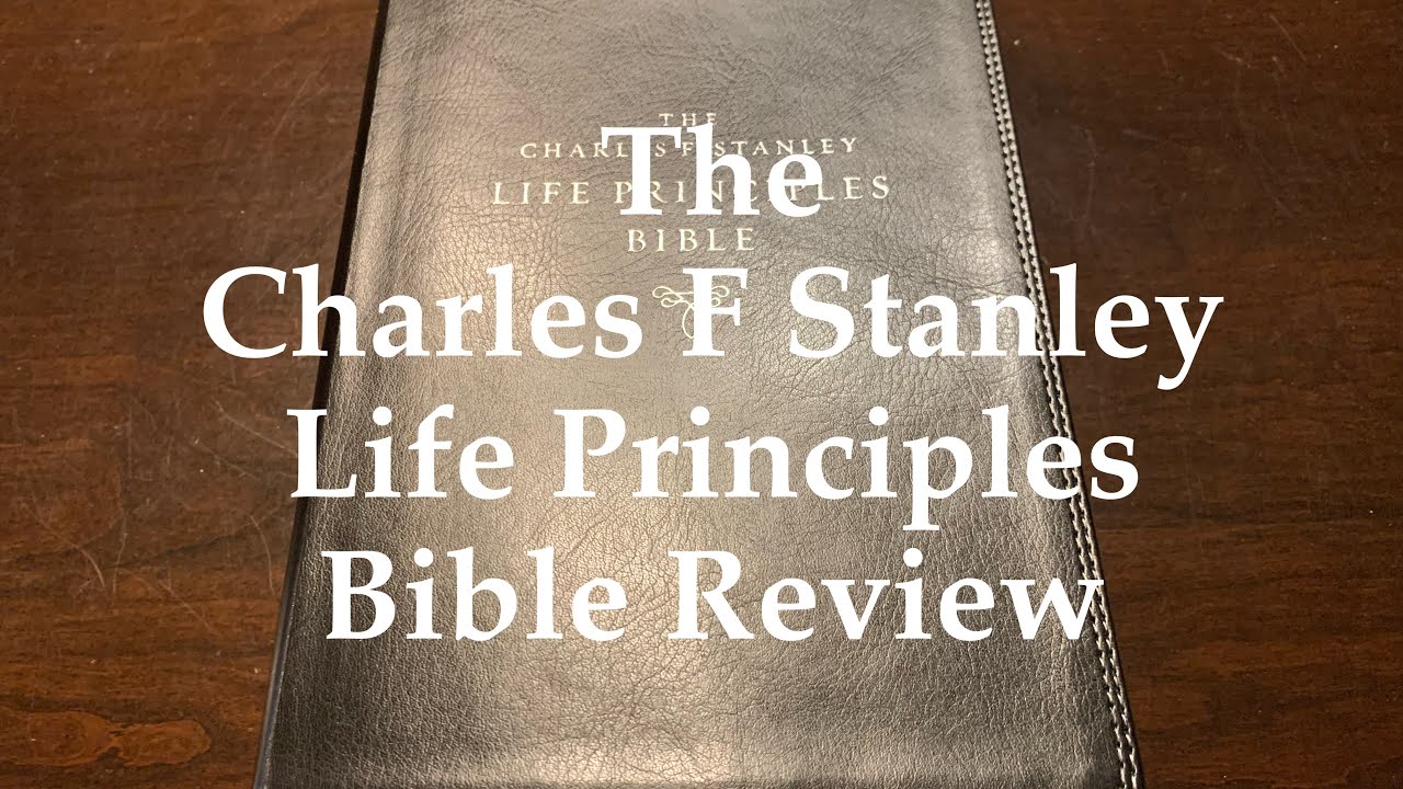 The Charles F Stanley Life Principles Bible Review - YouTube