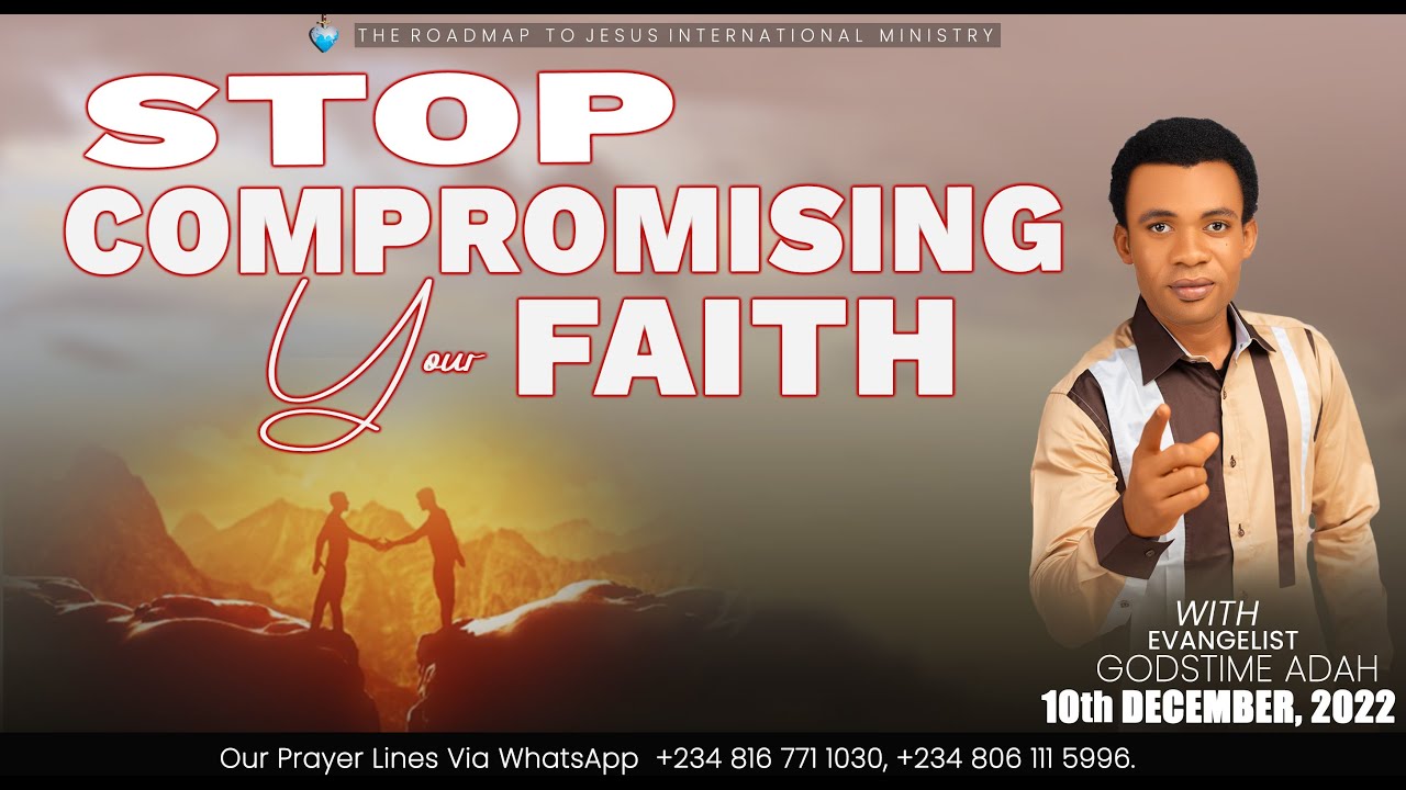 STOP COMPROMISING YOUR FAITH (MORNING PRAYER 10TH DECEMBER, 2022) - YouTube