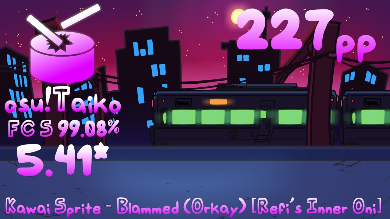 [Taiko] Kawai Sprite - Blammed (Orkay) [Refi's Inner Oni] FC S 99.08% 5 ...