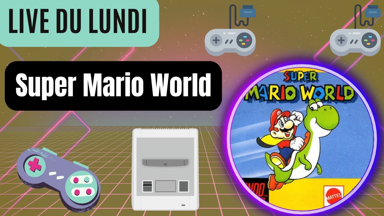Super Mario World - Live du Lundi - YouTube
