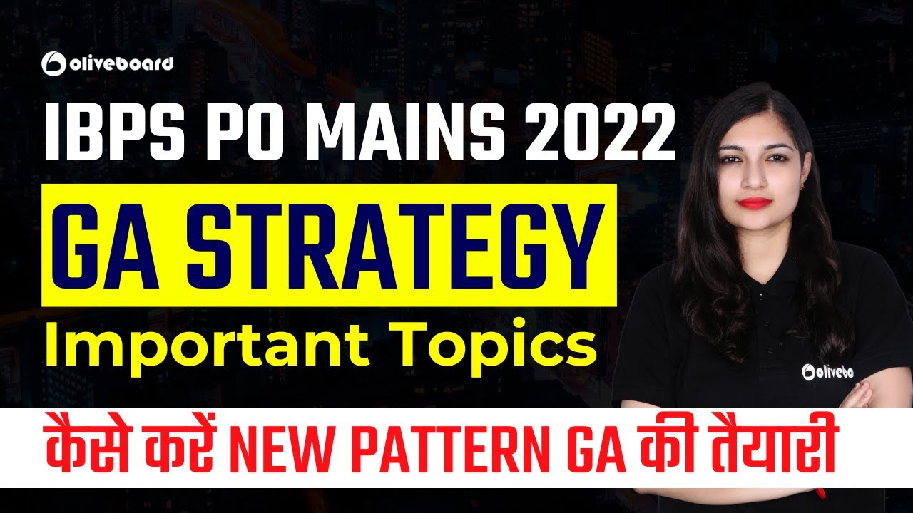 IBPS PO Mains 2022 GA Strategy Important Topics For IBPS PO Mains ibps-po-mains-2022-ga-strategy-important-topics-for-ibps-po-mains