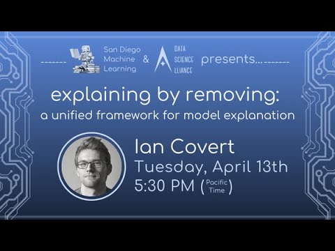 Ian Covert - Explaining by Removing: A Unified Framework for Model ...