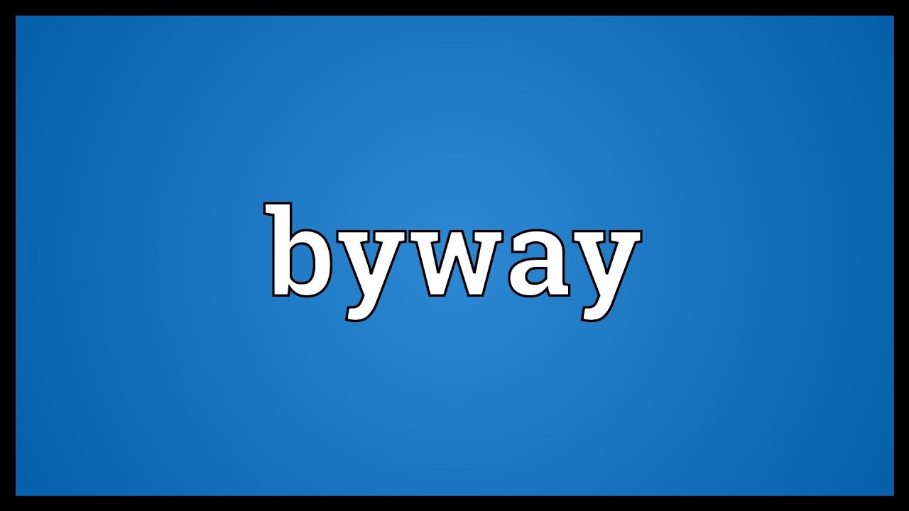 Byway Meaning - YouTube