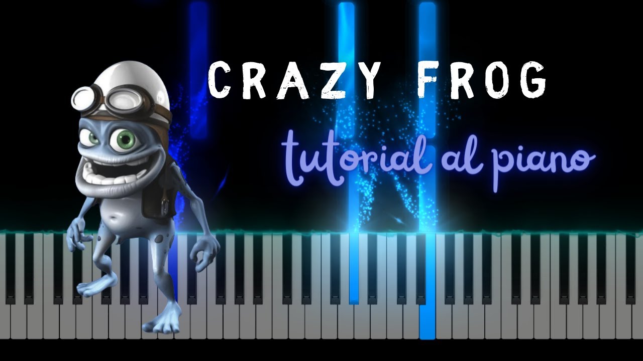 TUTORIAL AL PIANO: Crazy Frog de Alex F - YouTube