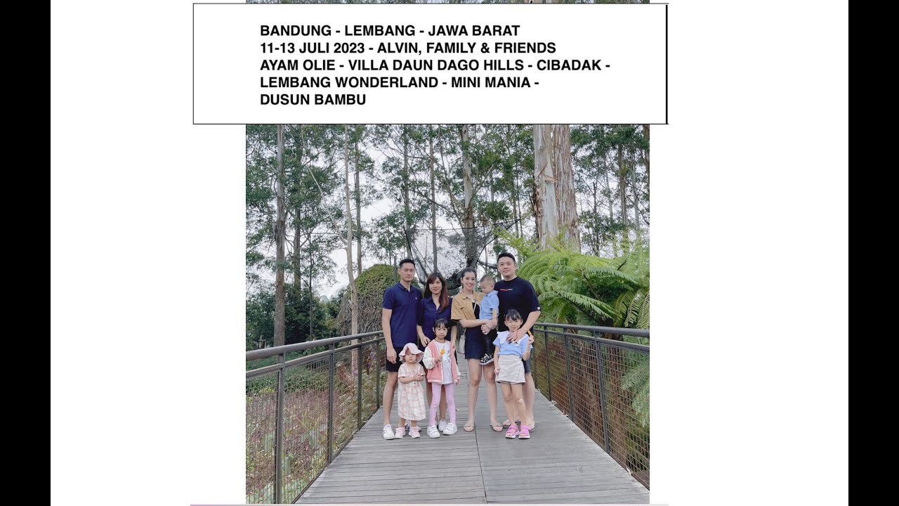 Bandung 11-13 Juli 2023 - Olie, Villa Daun Dago Hills, Lembang ...