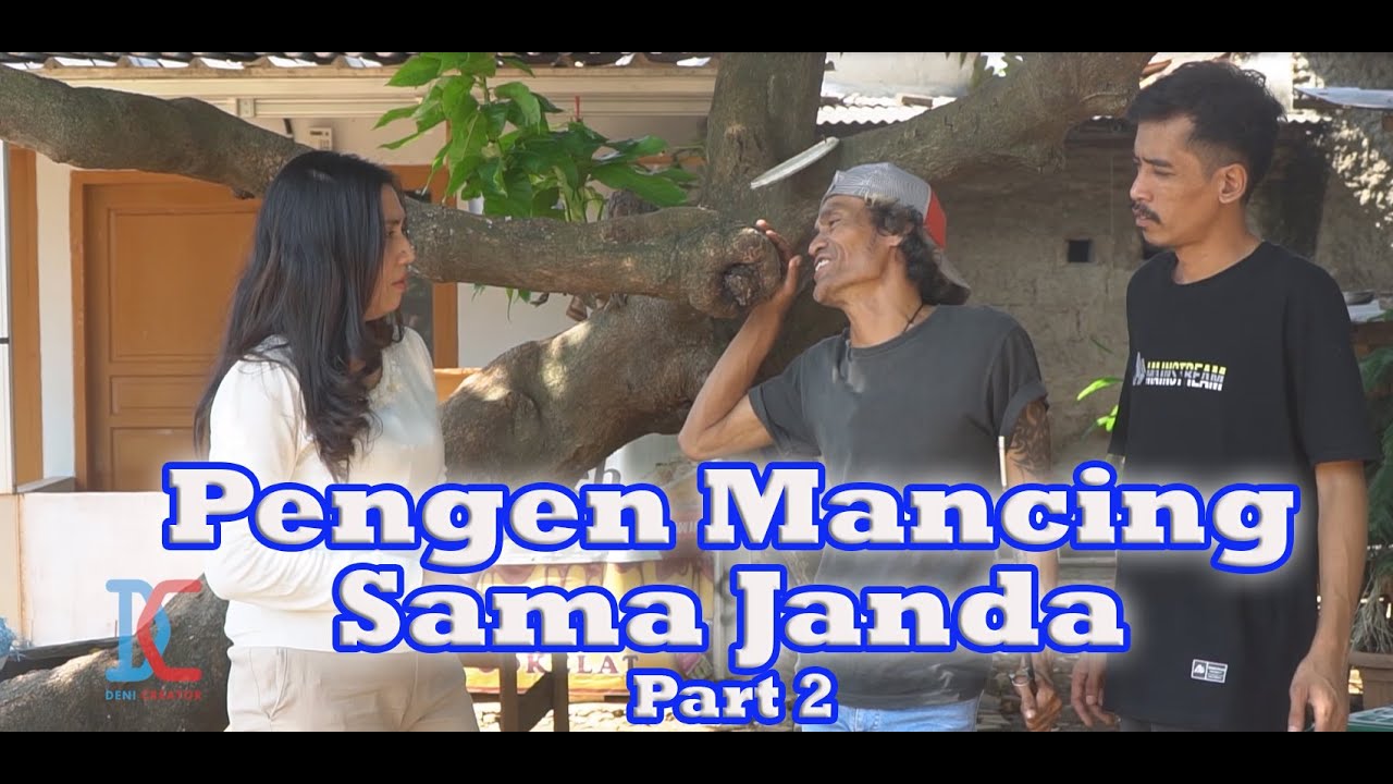 Pengen Mancing Sama Janda - Part 2 - YouTube