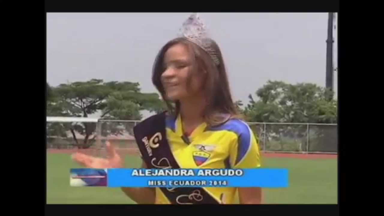Miss Ecuador 2014 Alejandra Argudo y su pasión por el fútbol - YouTube
