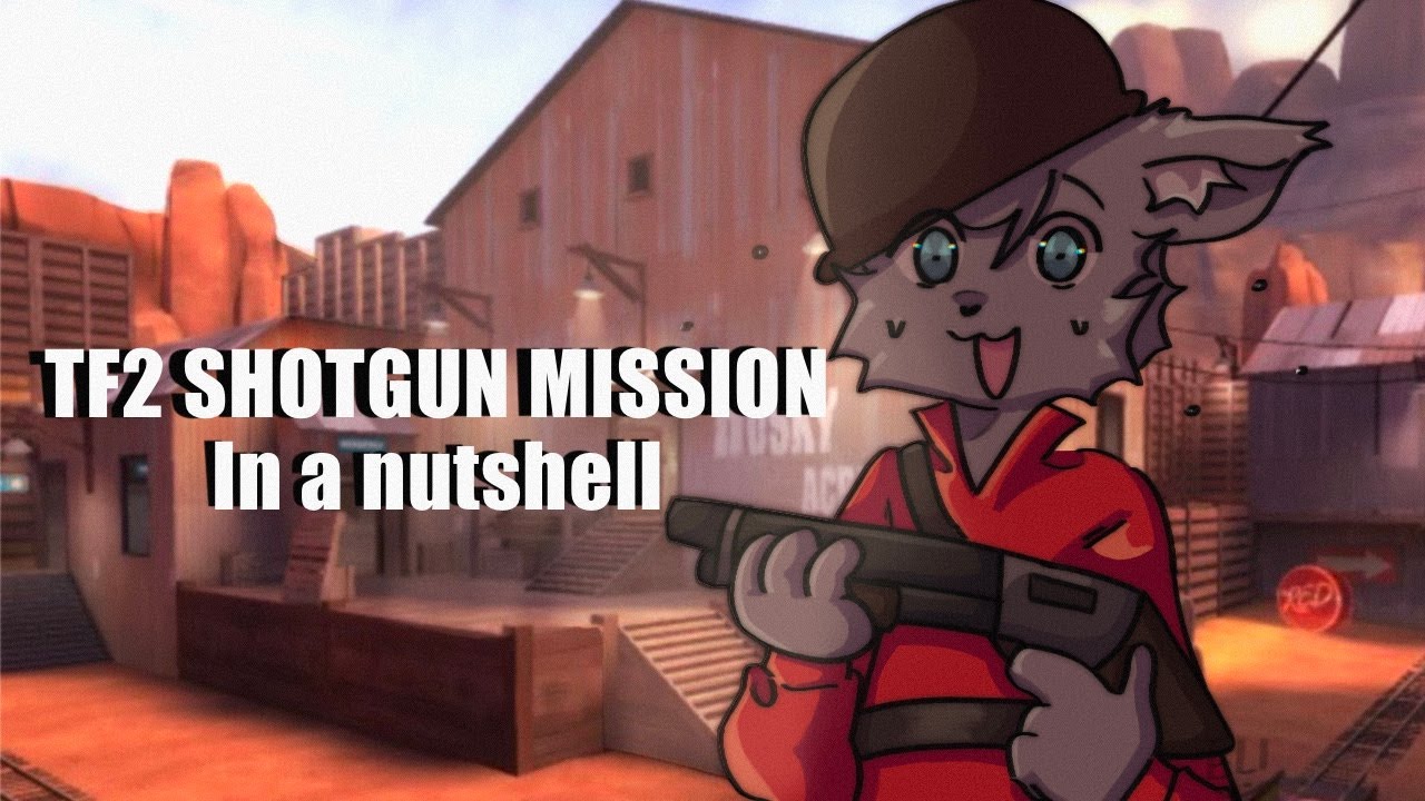 Tf2 Shotgun Mission in a nutshell... - YouTube