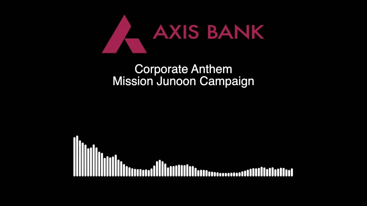 Axis Bank – Mission Junoon Campaign – Corporate Anthem - YouTube