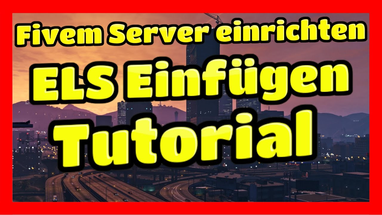 Fivem Server einrichten # 75 ELS 2.0 System Richtig Hinzufügen ...