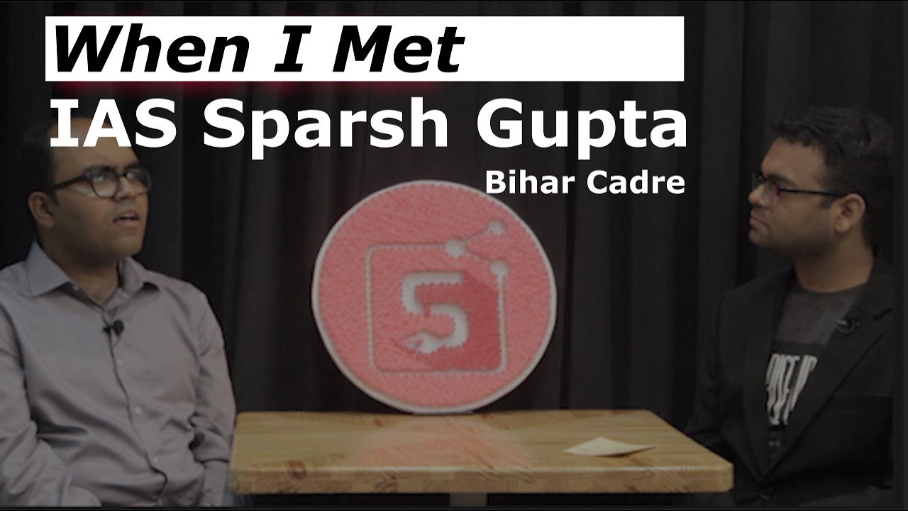 When I Met IAS Sparsh Gupta / A visionary IAS who can not see / Stories ...