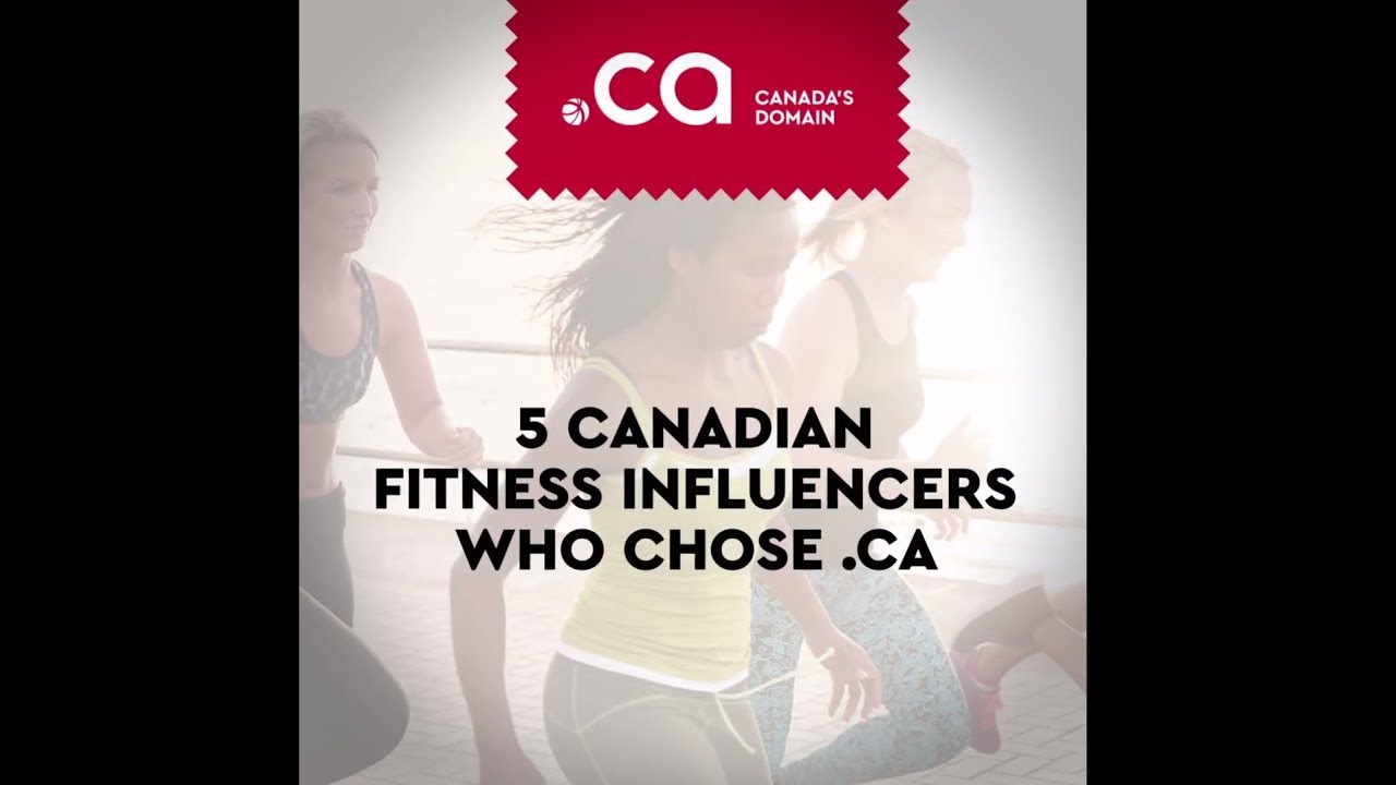 5 Canadian fitness influencers who chose .CA - YouTube