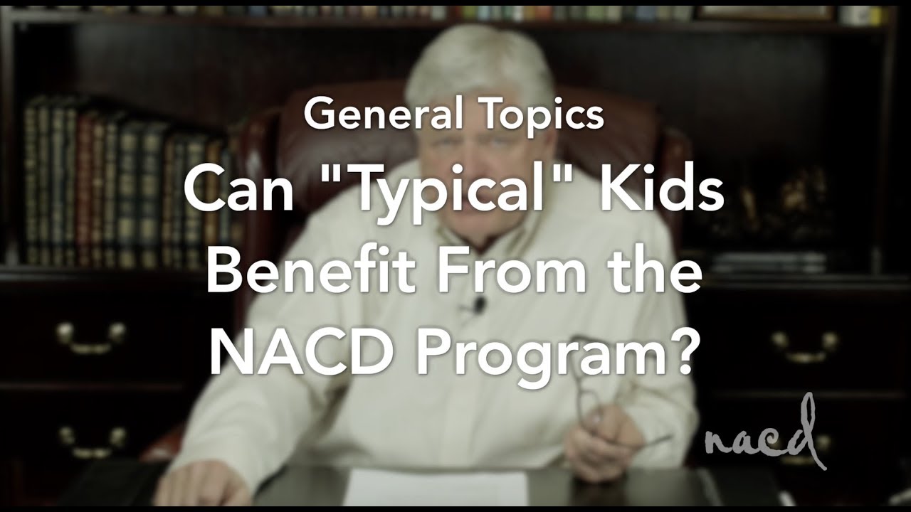 Can Typical Kids Benefit From The NACD Program? with Bob Doman of NACD ...