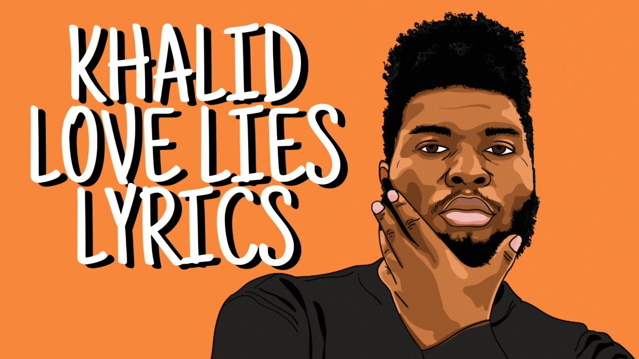 Khalid love lies lyrics - YouTube