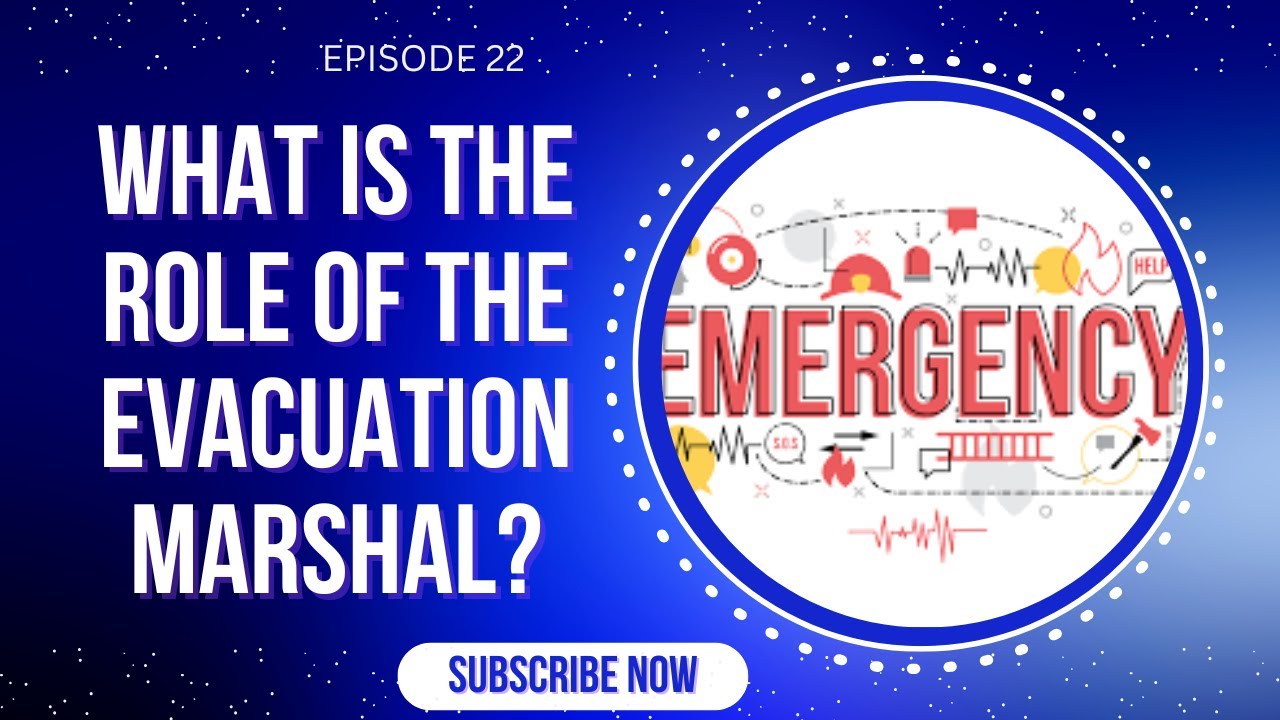 Episode 22 | What is the role of the Evacuation Marshall? - YouTube