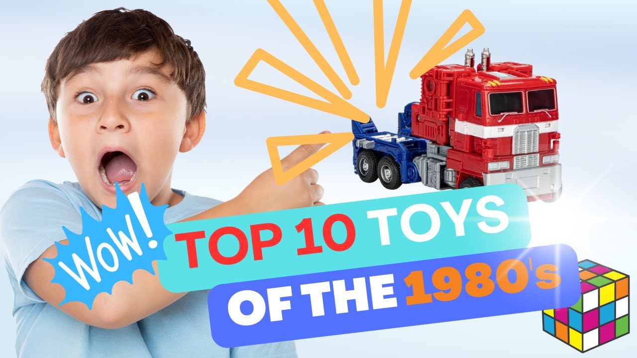 Decade of Fun: The Most Memorable Toys from the 1980s Revealed! - YouTube