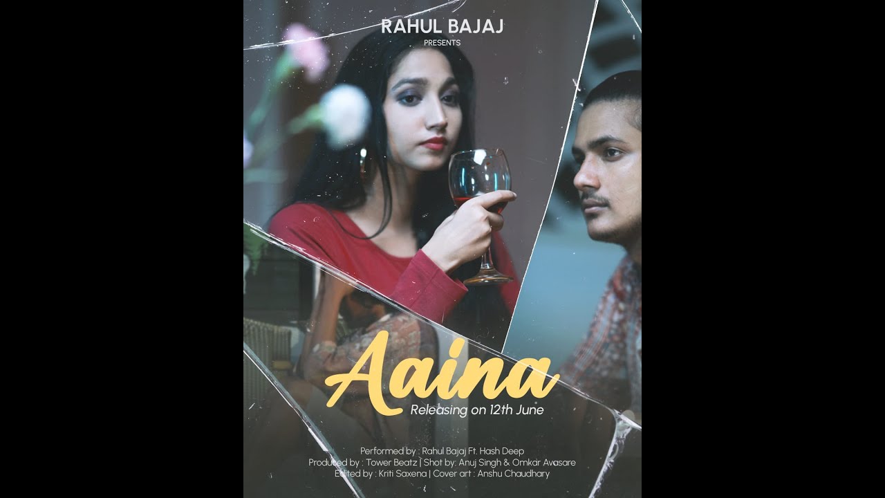 Aainaa (Teaser) - RAHUL BAJAJ| HASHDEEP | (Prod by- Towerbeatz ) - YouTube