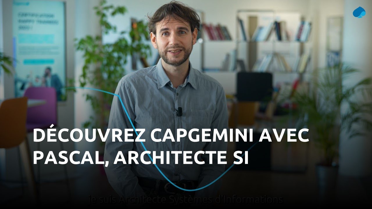 Découvrez Capgemini avec Pascal, architecte SI - YouTube