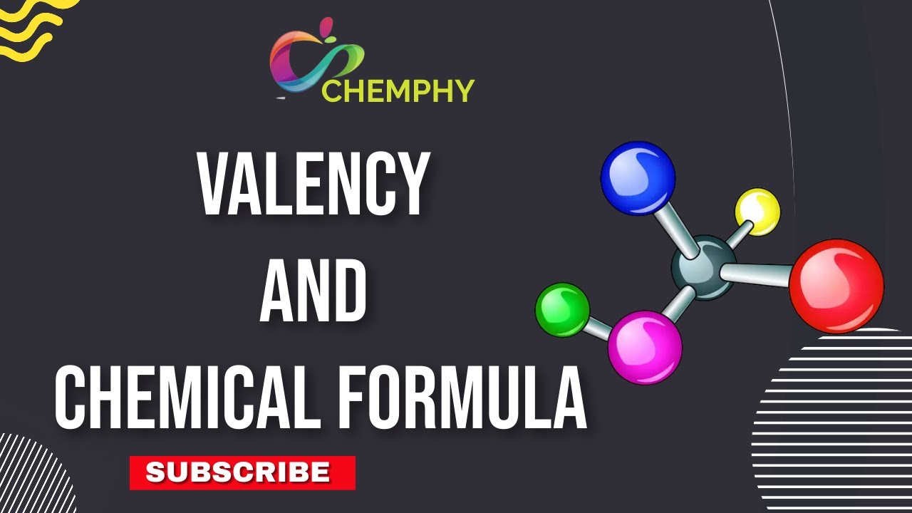 VALENCY AND CHEMICAL FORMULA | CHEMISTRY | CHEMPHY TUTORIAL | CLASS 10 ...