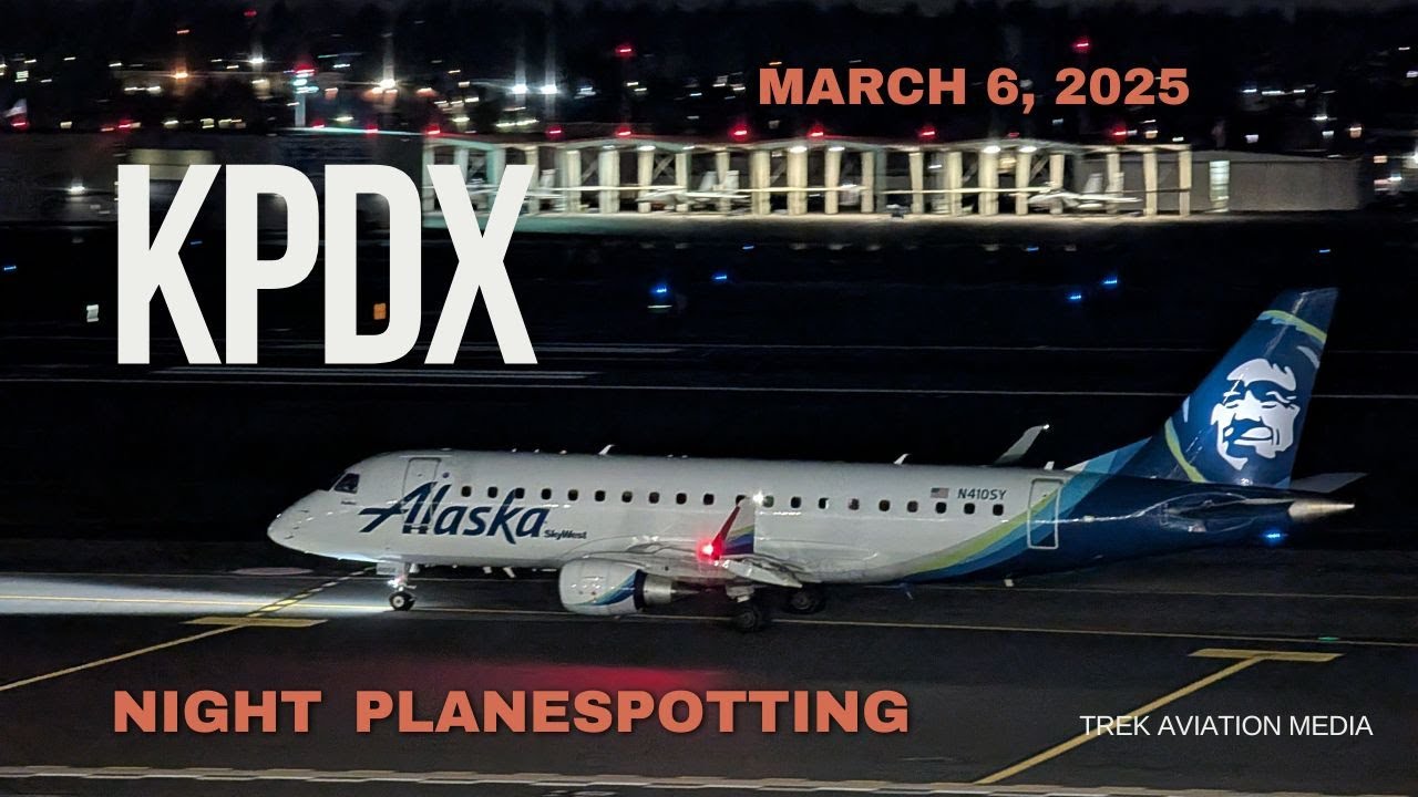 Portland International Airport - KPDX night plane spotting March 5 2025 ...