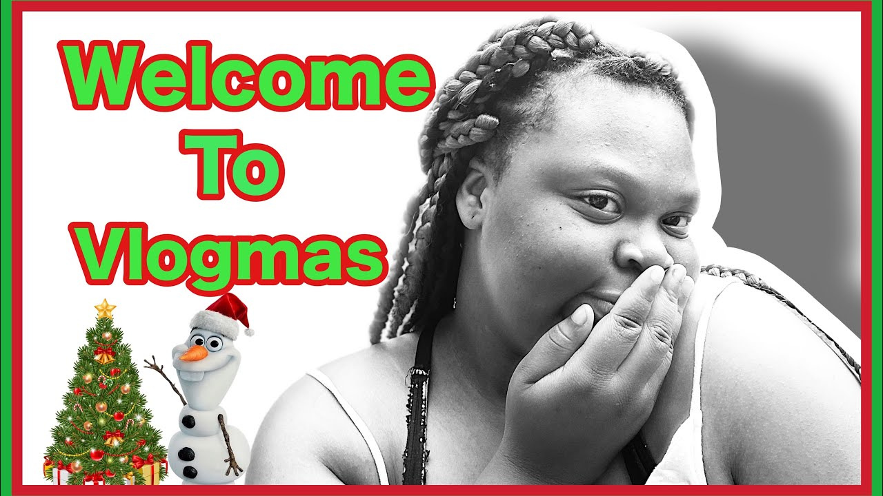 Welcome To Vlogmas: new intro, outro, video ideas and more | Vlogmas ...
