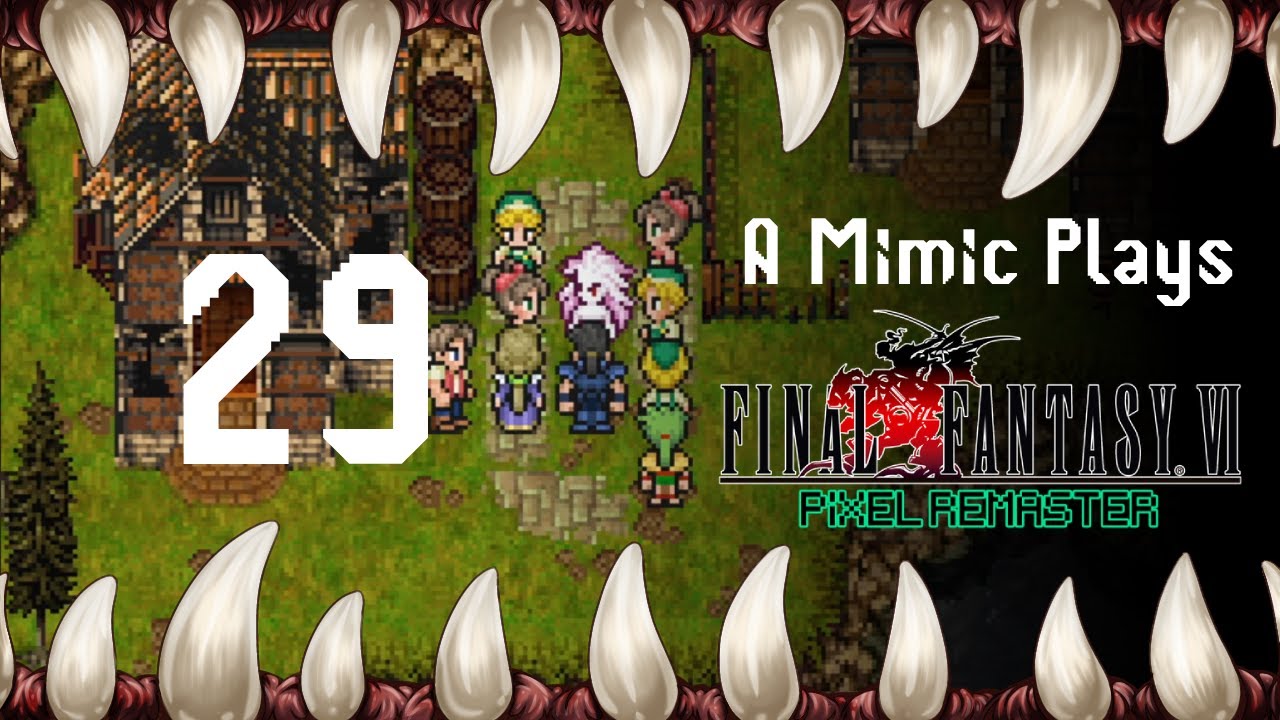 Searching for more survivors! A Mimic plays Final Fantasy VI! Part 29 ...