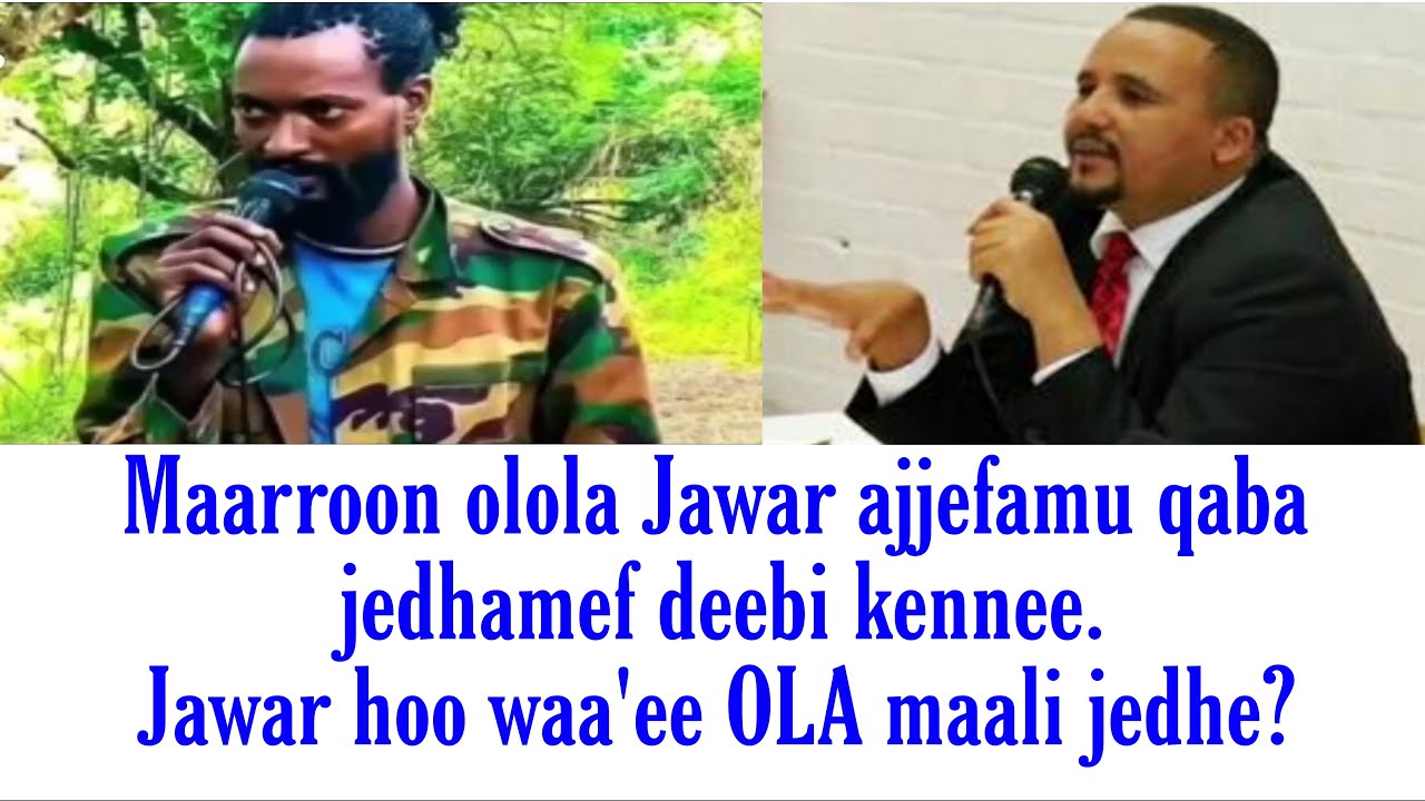 Deebi Maarroo fi Jawar dhimmaJawar ajjefamu qaba jedhun social media ...
