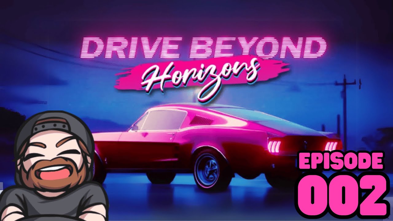 DRIVE BEYOND HORIZONS EP002 - YouTube