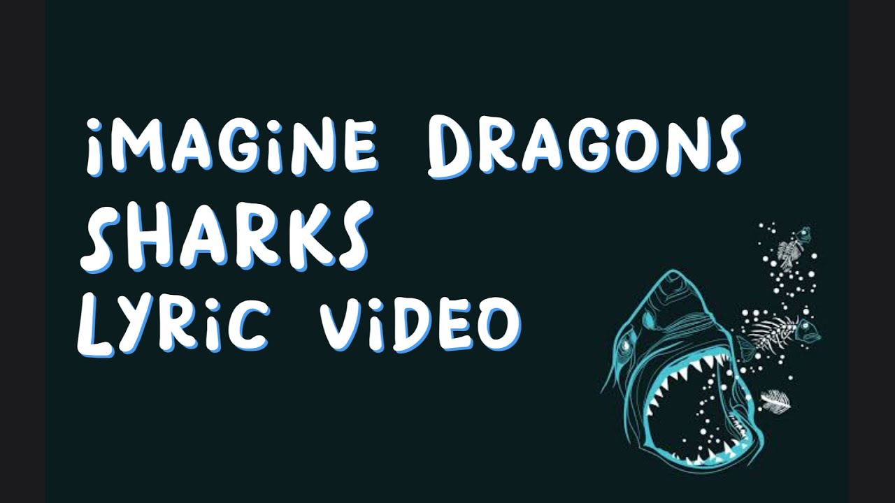 Imagine Dragons - Sharks (Lyric video) - YouTube