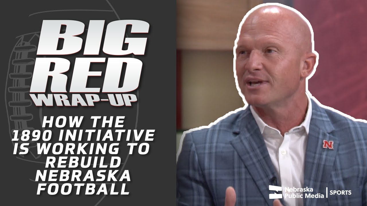 How the 1890 Initiative is Helping Reshape Nebraska Football | Big Red ...