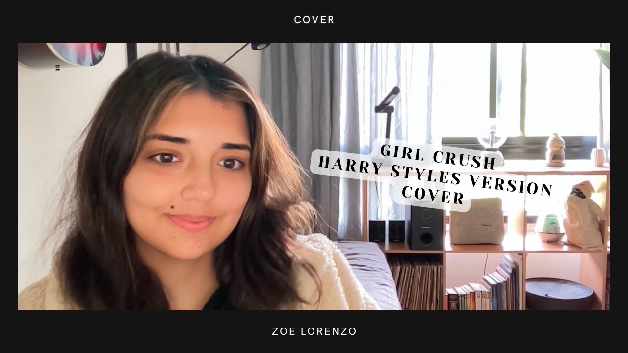 girl crush (harry styles version) 💌 cover - YouTube