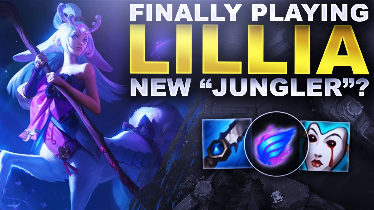 FINALLY PLAYING LILLIA, THE NEW "JUNGLER"? | League of Legends - YouTube